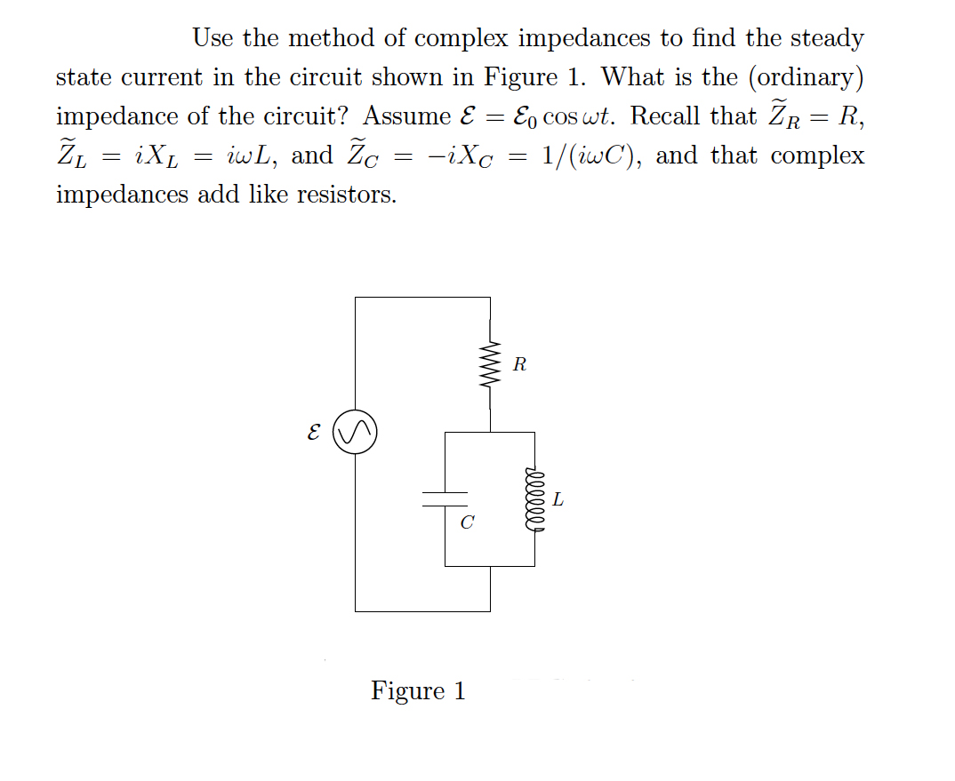 Solved Use the method of complex impedances to find the | Chegg.com