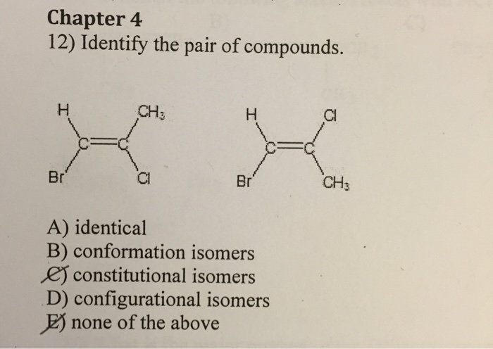 Solved Identify the pair of compounds. A) identical B) | Chegg.com