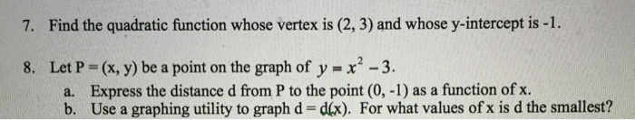 Solved Find the quadratic function whose vertex is (2, 3) | Chegg.com