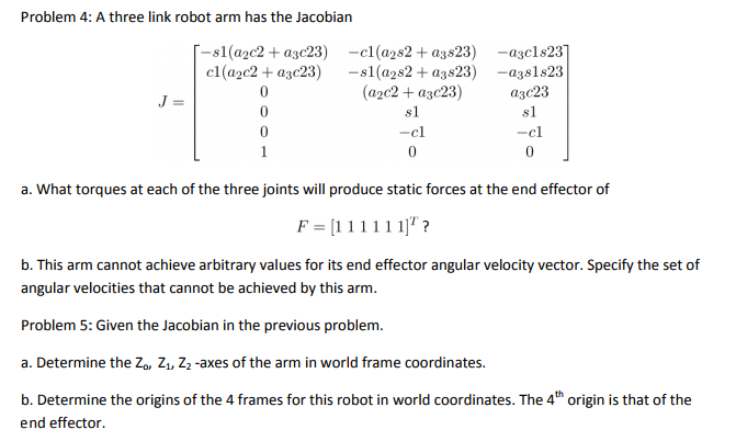 Problem 4: A three link robot arm has the Jacobian | Chegg.com