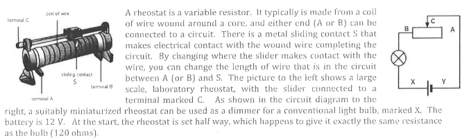 Solved A rheostat is a variable resistor. It typically is | Chegg.com