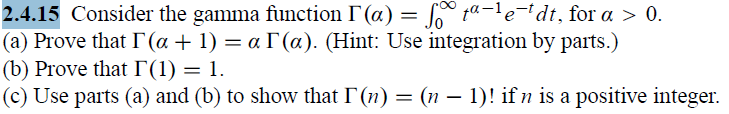 Solved Consider the gamma function gamma(a) = | Chegg.com