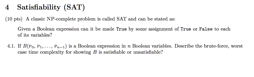 Solved 4 Satisfiability (SAT) (10 pts) A classic NP-complete | Chegg.com