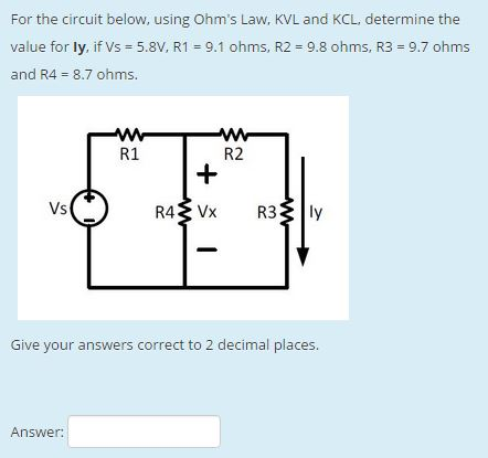 Solved For the circuit below, using Ohm's Law. KVL and KCL, | Chegg.com