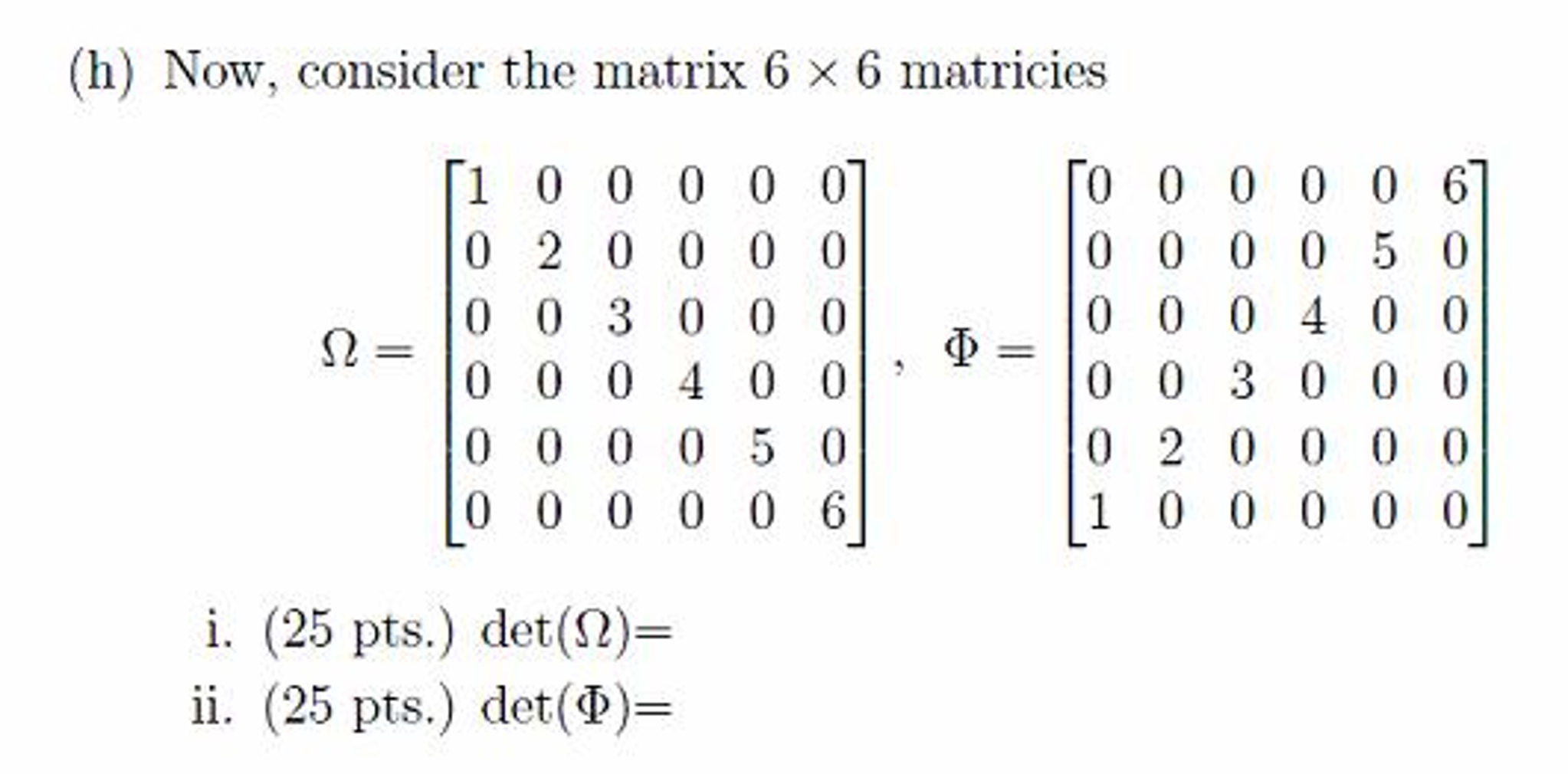 Solved Now, consider the matrix 6 Times 6 matrices Ohm = [1 | Chegg.com