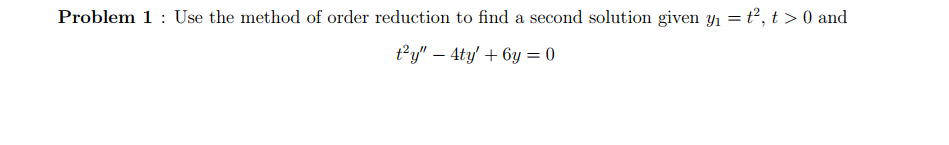 Solved Problem 1 Use The Method Of Order Reduction To Find A