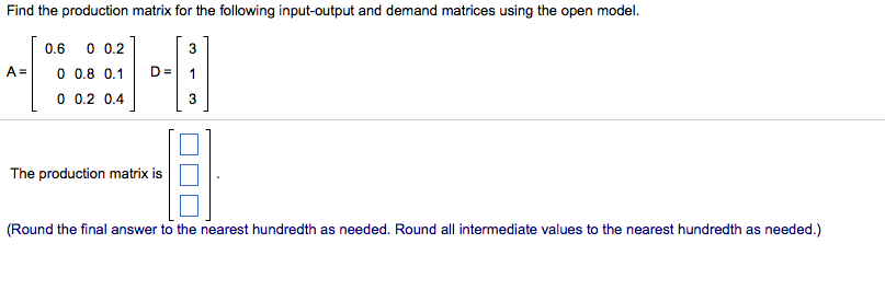 Solved Find the production matrix for the following | Chegg.com