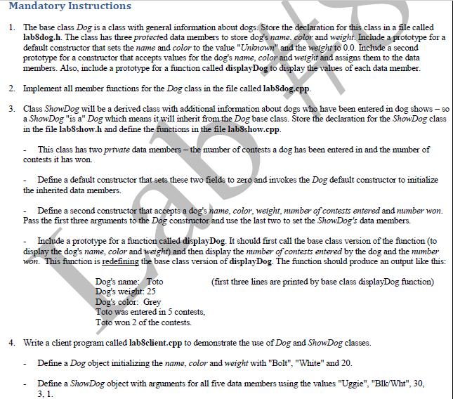 Solved Mandatory Instructions 1. The base class Dog is a | Chegg.com