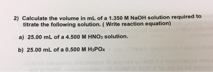 Solved Calculate the volume in mL of a 1.350 M NaOH solution | Chegg.com