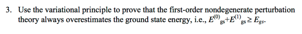Solved Use the variational principle to prove that the | Chegg.com