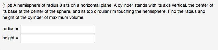 Solved (1 pt A hemisphere of radius 8 sits on a horizontal | Chegg.com