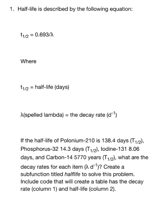 Solved Half-life is described by the following equation: | Chegg.com
