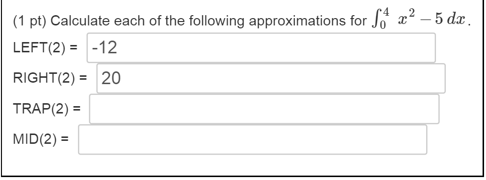 Solved (1 pt) Calculate each of the following approximations | Chegg.com