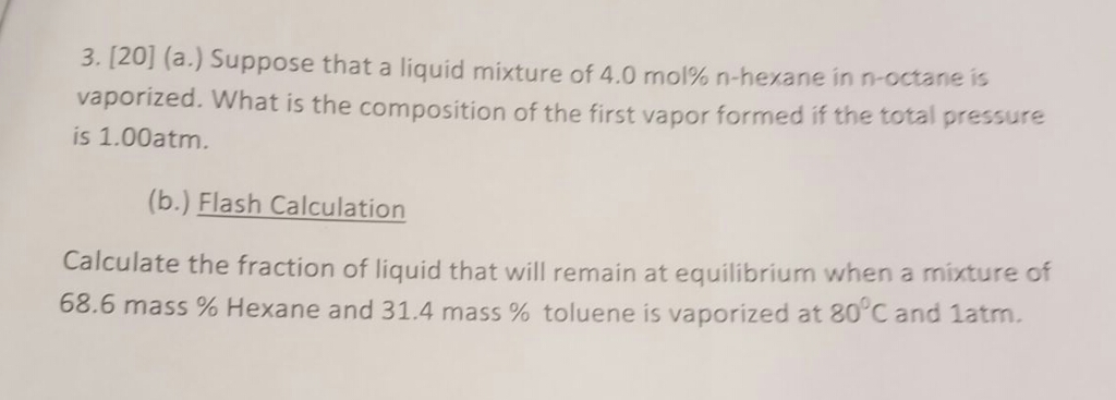 Solved Suppose that a liquid mixture of 4.0 mol% n-hexane in | Chegg.com