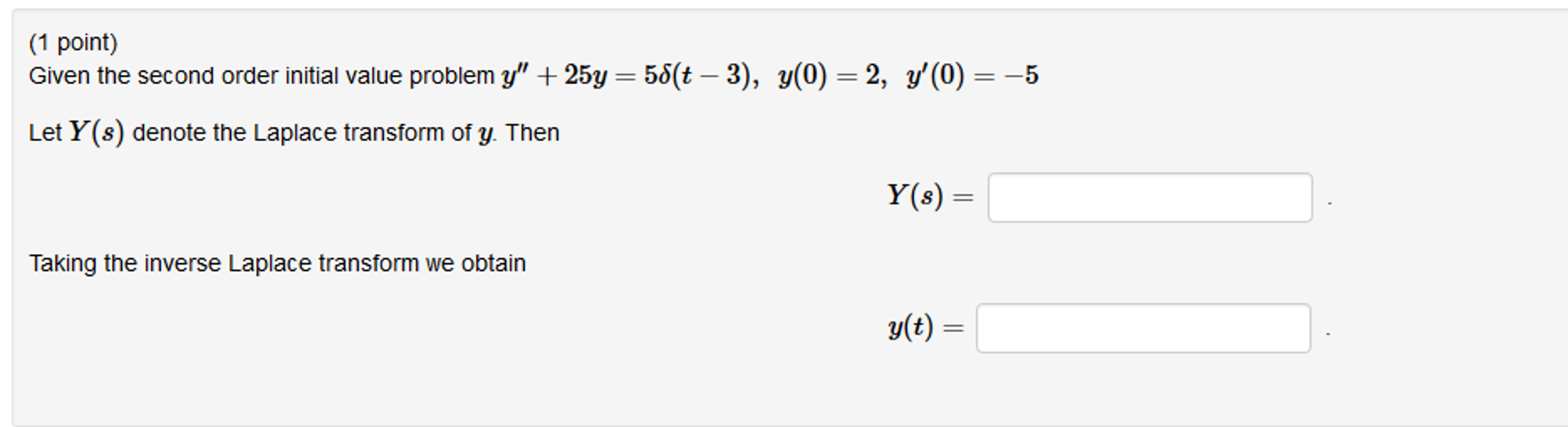Solved Given the second order initial value problem y" + 25y | Chegg.com