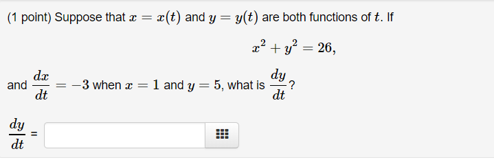 Solved (1 point) Suppose that x = x(t) and y = y(t) are both | Chegg.com