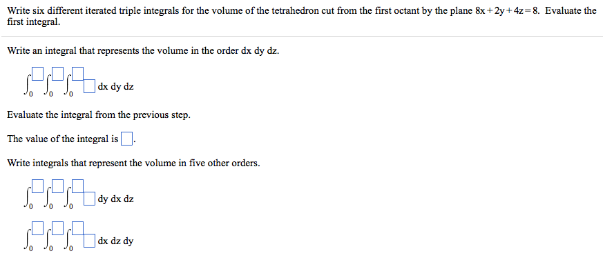 Solved Write six different iterated triple integrals for the | Chegg.com
