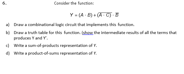 Solved 6. Consider the function a) Draw a combinational | Chegg.com