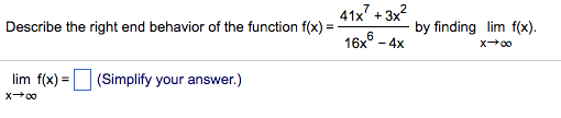 Solved Describe the right end behavior of the function f(x) | Chegg.com