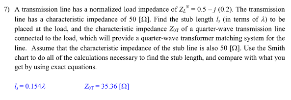 Solved 7) A transmission line has a normalized load | Chegg.com