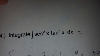 Solved Integrate integral sec^2 x tan^5 x dx = | Chegg.com