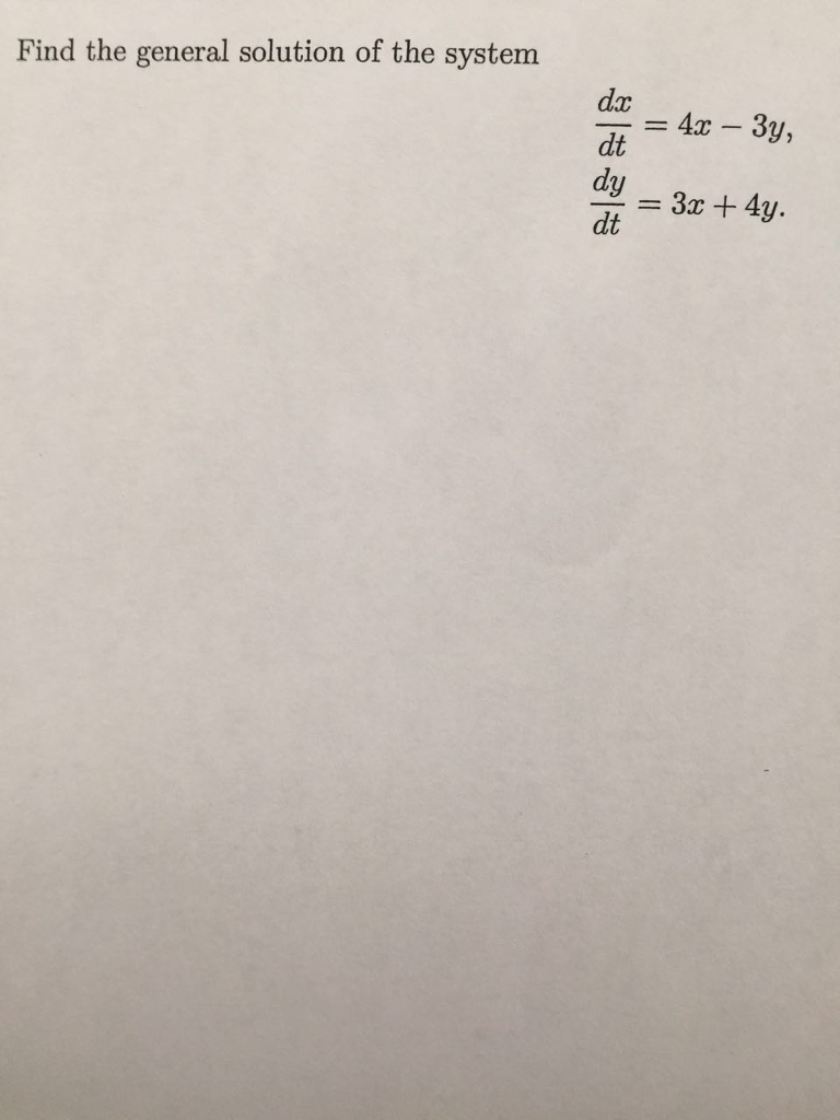 Solved Find the general solution of the given system. dx/dt | Chegg.com
