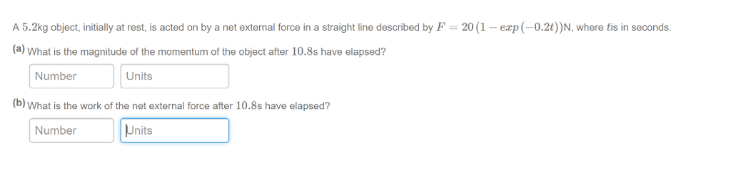 Solved A 5.2kg object, initially at rest, is acted on by a | Chegg.com