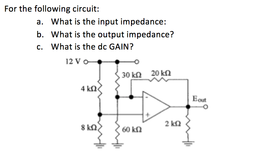 Solved For the following circuit: a. What is the input | Chegg.com