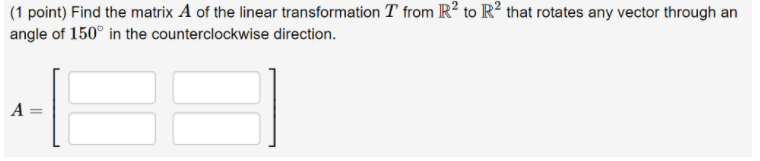 Solved Find the matrix A of the linear transformation T from | Chegg.com