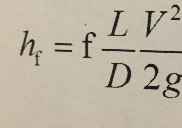 Solved Darcy-weisbach Solve the equation for volumetric flow | Chegg.com
