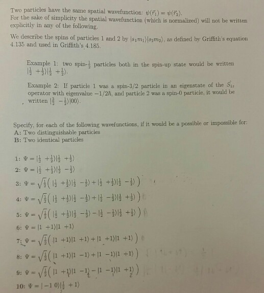 Solved Two particles have the same spatial wavefunction: | Chegg.com