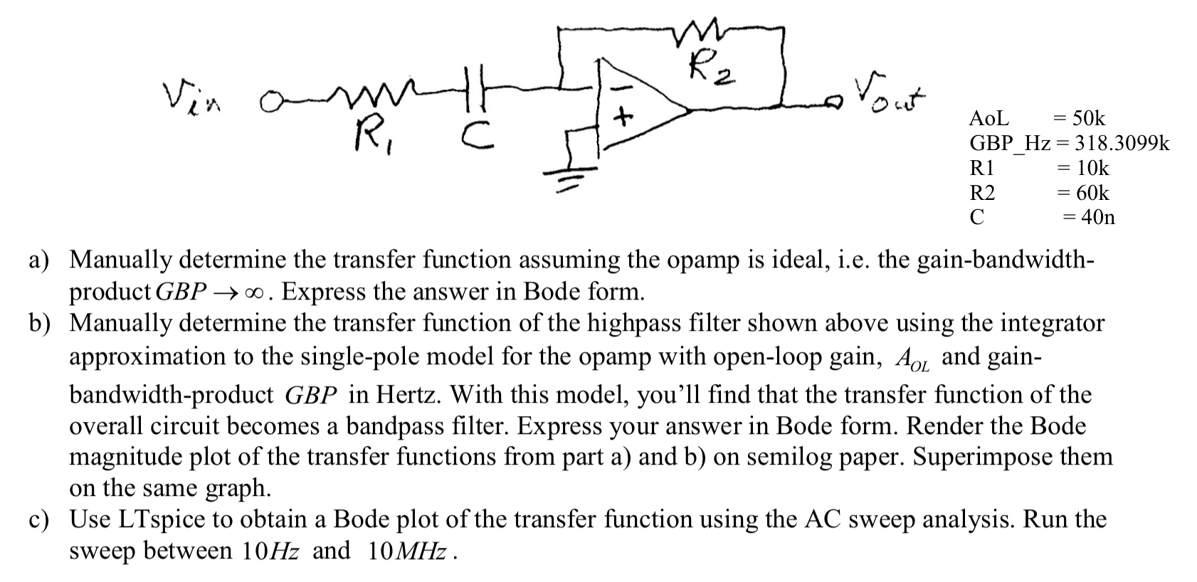 Solved Determine the transfer function assuming the opamp is | Chegg.com