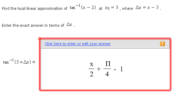 Solved Find the local linear approximation of tan^-1 [x- 2) | Chegg.com