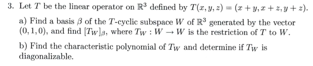 Let T be the linear operator on R^3 defined by T(x, | Chegg.com
