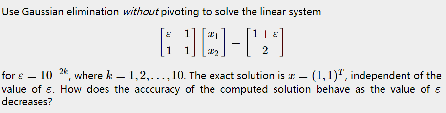 Solved Use Gaussian elimination without pivoting to solve | Chegg.com