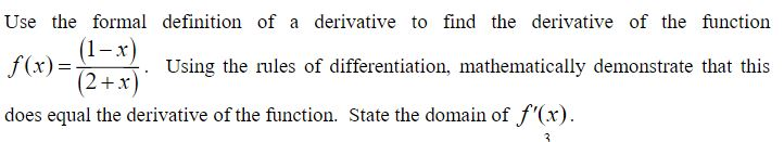 Solved Use the formal definition of a derivative to find the | Chegg.com