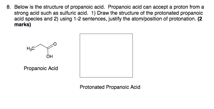 Solved 8. Below is the structure of propanoic acid. | Chegg.com