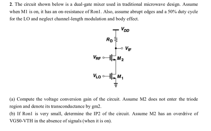 Solved The circuit shown below is a dual-gate mixer used in | Chegg.com