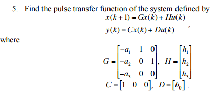 Solved Find the pulse transfer function of the system | Chegg.com