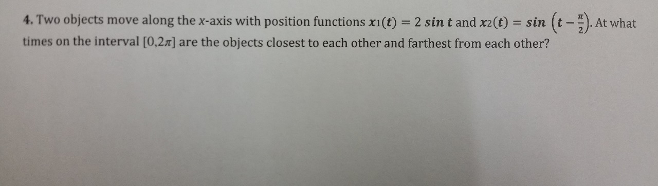 Solved Two objects move along the x-axis with position | Chegg.com