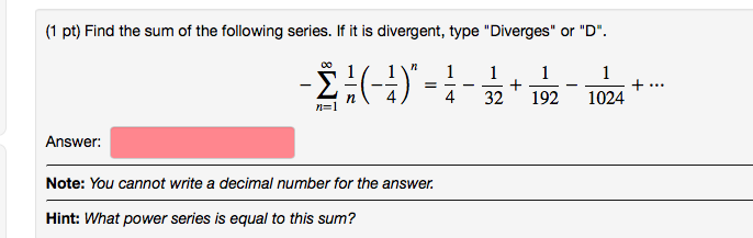 Solved Find the sum of the following series. If it is | Chegg.com