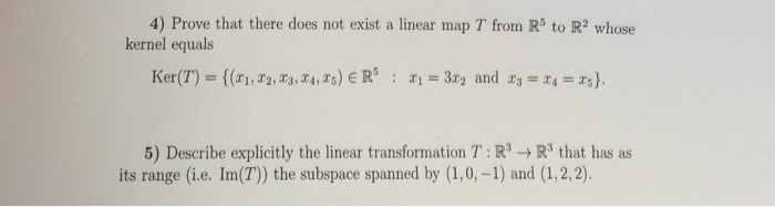 Solved Prove that there does not exist a linear map T from | Chegg.com