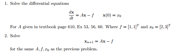 Solved Solve the differential equations dx/dt = Ax-f | Chegg.com