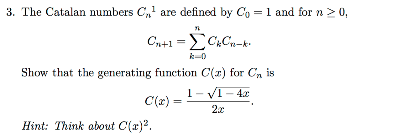 Solved The Catalan numbers C^1_n are defined by C_0 = 1 and | Chegg.com