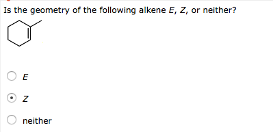 Solved Is the geometry of the following alkene E, Z, or | Chegg.com