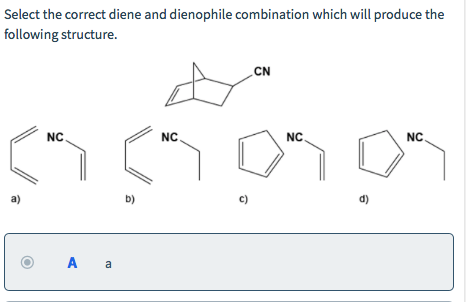Solved Select the correct diene and dienophile combination | Chegg.com