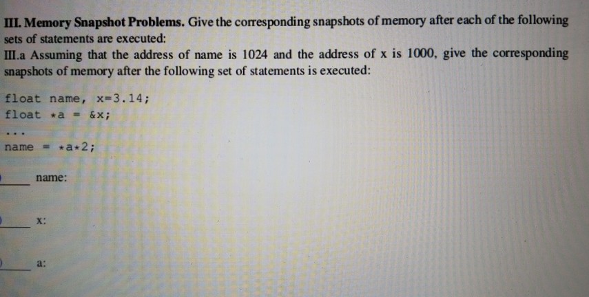 Solved III. Memory Snapshot Problems. Give the corresponding | Chegg.com