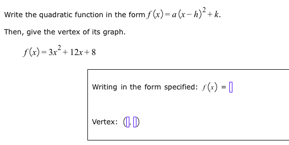Solved Write the quadratic function in the form f(x) = a (x | Chegg.com