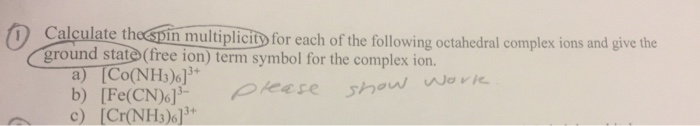 Solved Calculate the spin multiplicity for each of the | Chegg.com