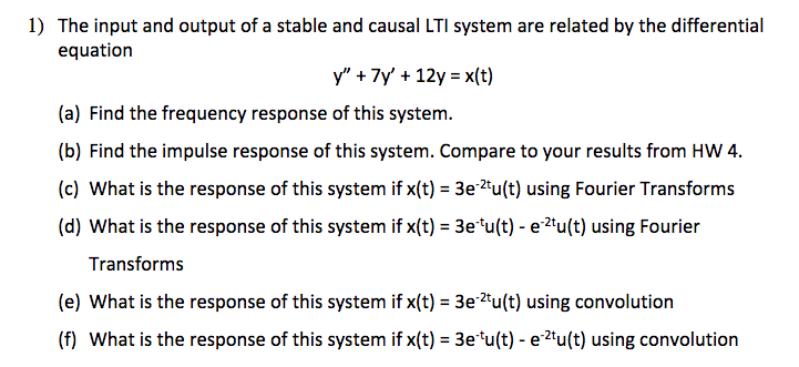 Solved 1) The input and output of a stable and causal LTI | Chegg.com